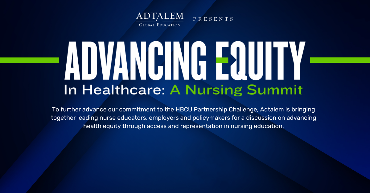 Adtalem Global Education Brought Together Nation’s Nurse and HBCU Leaders and Policymakers for ...